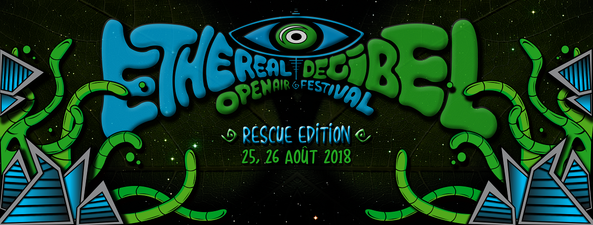 ETHEREAL DECIBEL FESTIVAL 2018 RESCUE EDITION (25-26/08/2018 ...